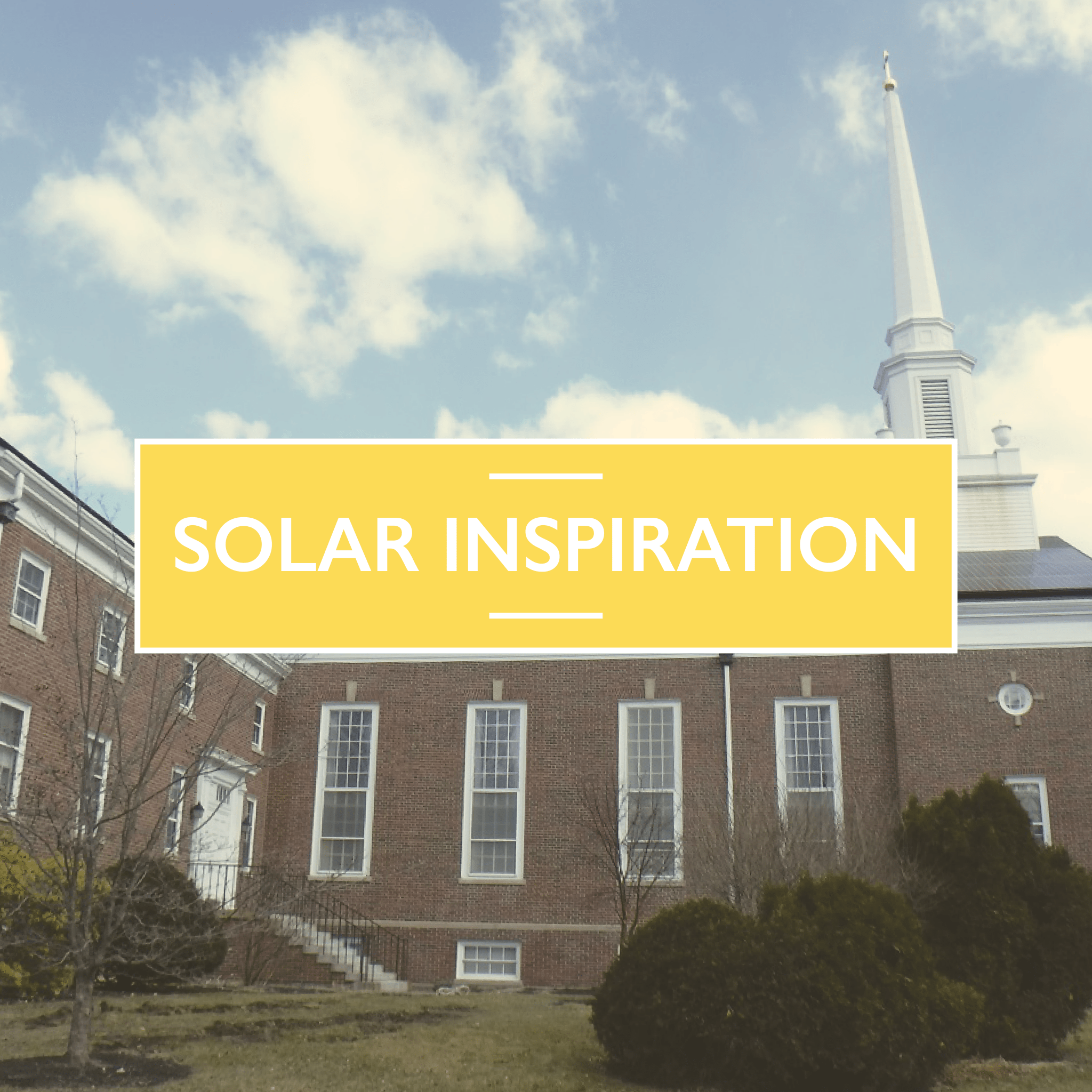 Solar Inspiration — Houses of Worship | Fight Against Climate Change